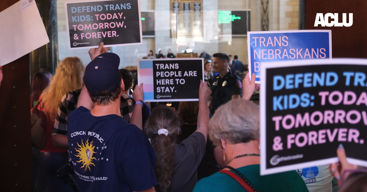 ACLU of Nebraska Responds to Finalized Transgender Care Regulations ...